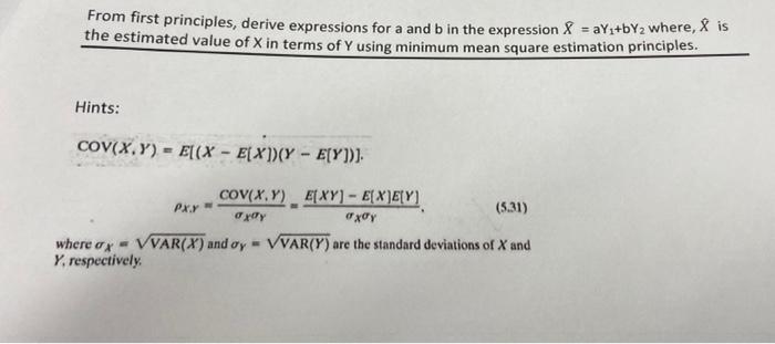Solved From first principles, derive expressions for a and b | Chegg.com