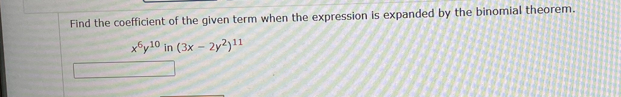 Solved Find the coefficient of the given term when the | Chegg.com