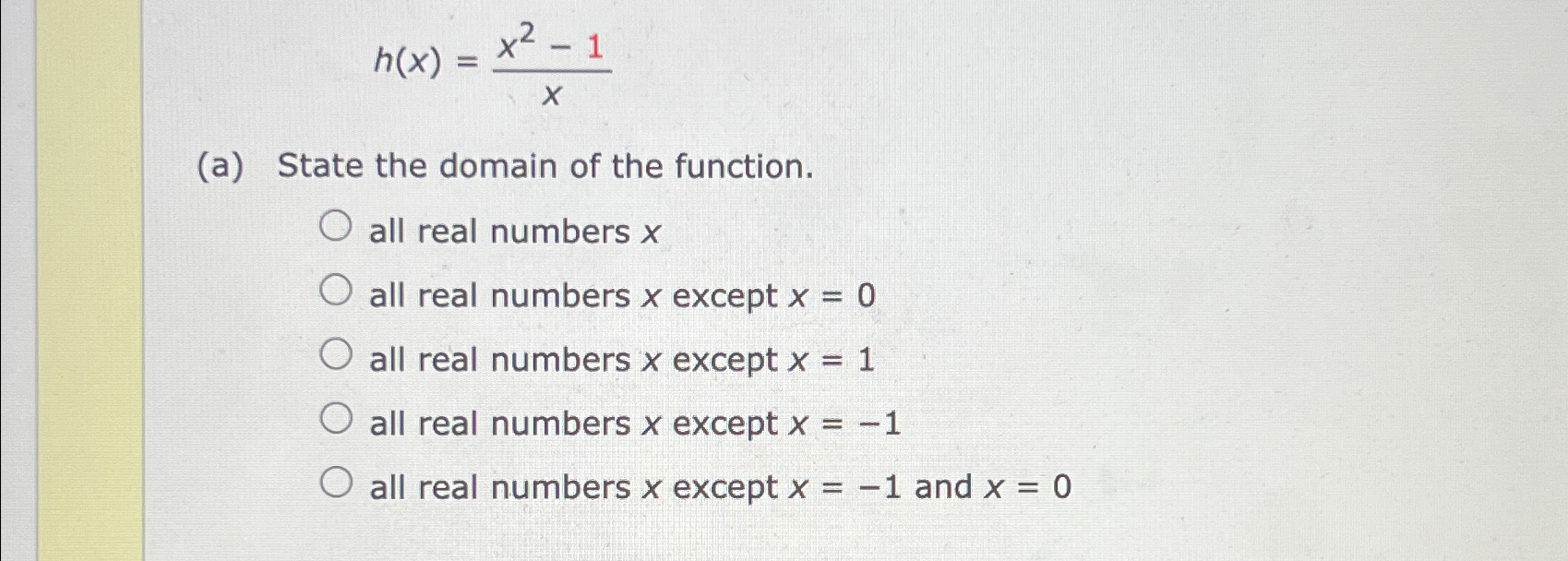 Solved h(x)=x2-1x(a) ﻿State the domain of the function.all | Chegg.com