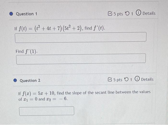 Solved If f(t)=(t2+4t+7)(5t2+2), find f′(t) Find f′(1) | Chegg.com