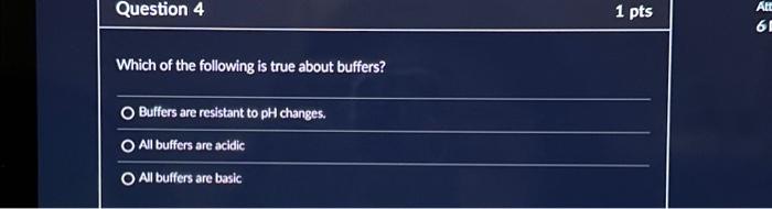 Solved Which of the following is true about buffers? O | Chegg.com