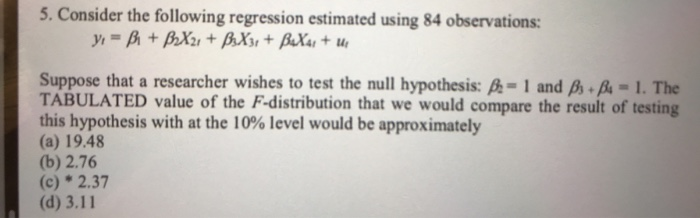 Solved 5. Consider the following regression estimated using | Chegg.com
