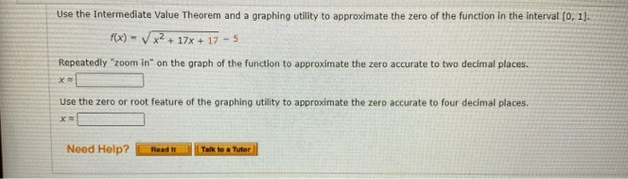 Solved Use the Intermediate Value Theorem and a graphing | Chegg.com