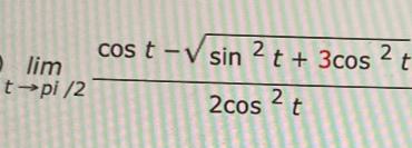 Solved limt→π2cost-sin2t+3cos2t22cos2t | Chegg.com