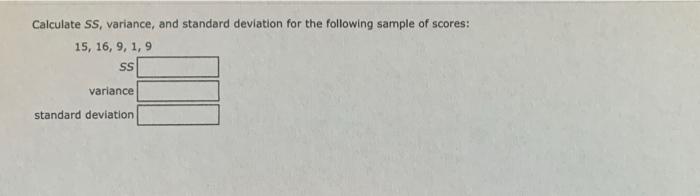 Solved Calculate SS, variance, and standard deviation for | Chegg.com