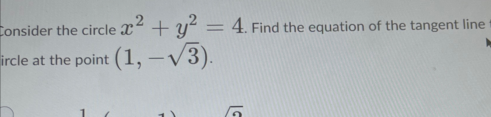 Solved Consider the circle x2+y2=4. ﻿Find the equation of | Chegg.com