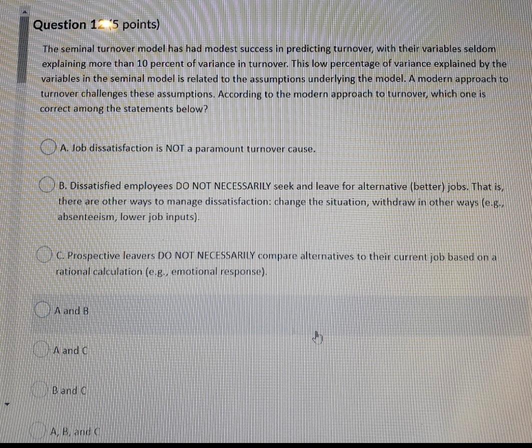 Solved Question 15 (5 points) Job embeddedness is always | Chegg.com