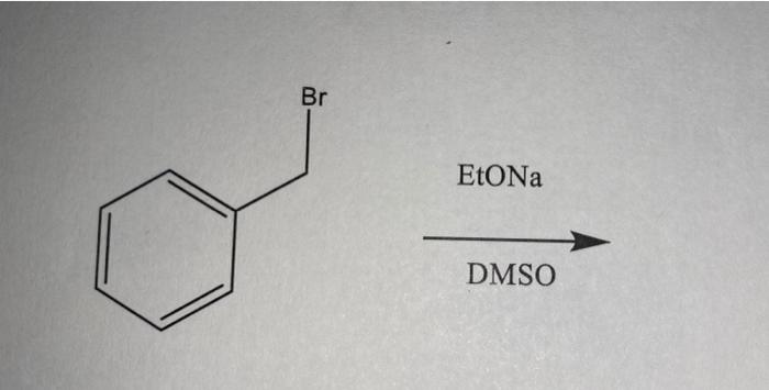 Solved Br EtoNa DMSO | Chegg.com