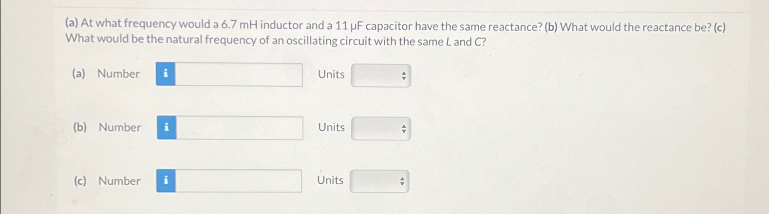 Solved (a) ﻿At what frequency would a 6.7mH ﻿inductor and a | Chegg.com