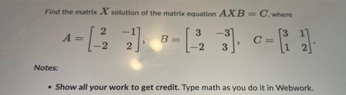 Solved Find the matrix X solution of the matrix equation | Chegg.com