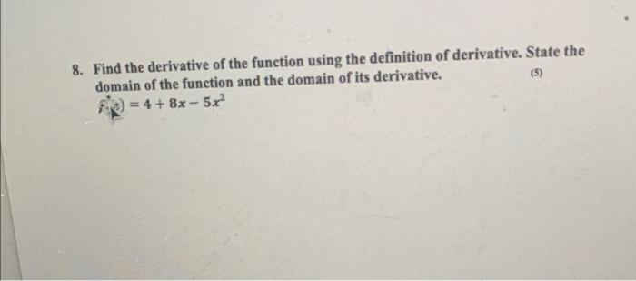 Solved 8. Find the derivative of the function using the | Chegg.com