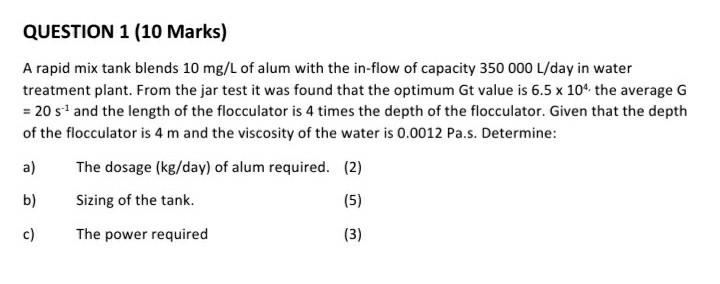 QUESTION 1 (10 Marks) A rapid mix tank blends 10 mg/L | Chegg.com