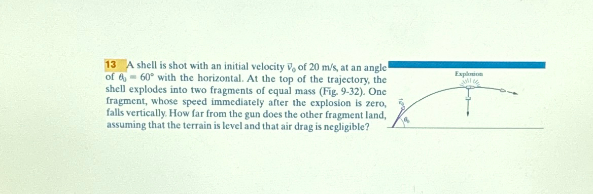 Solved 13 ﻿A shell is shot with an initial velocity vec(v)0 | Chegg.com