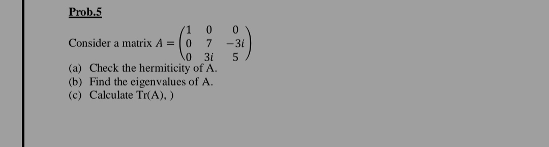 Prob. 5Consider a matrix | Chegg.com