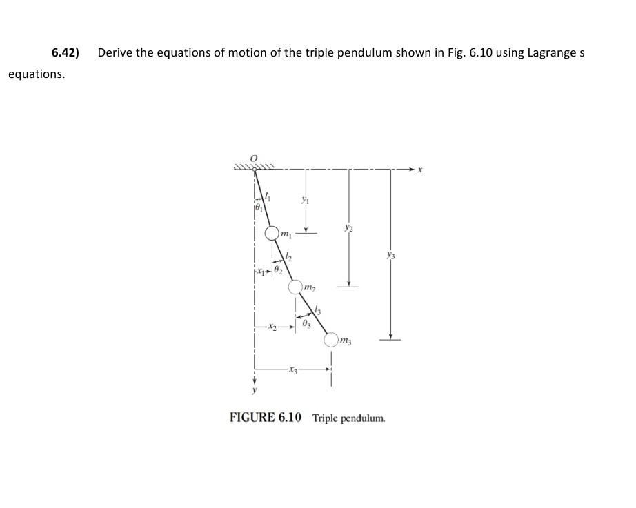 Solved 6.42) Derive the equations of motion of the triple | Chegg.com