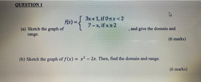 Solved (a) Sketch the graph of range. f(x)={3x+1, if | Chegg.com