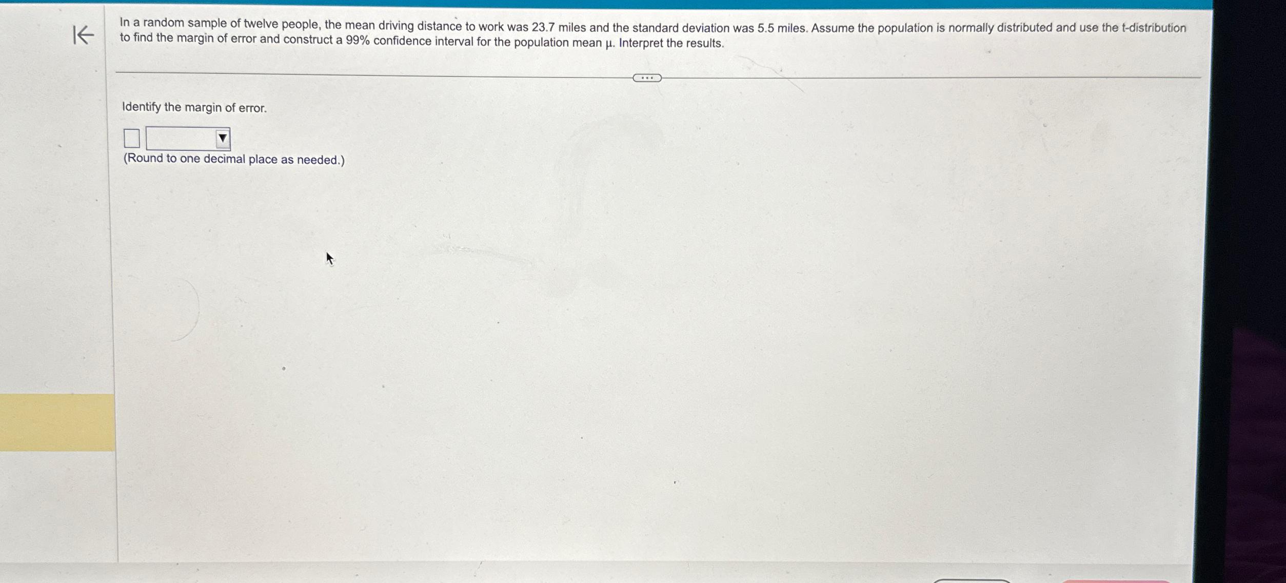 Solved to find the margin of error and construct a 99% | Chegg.com