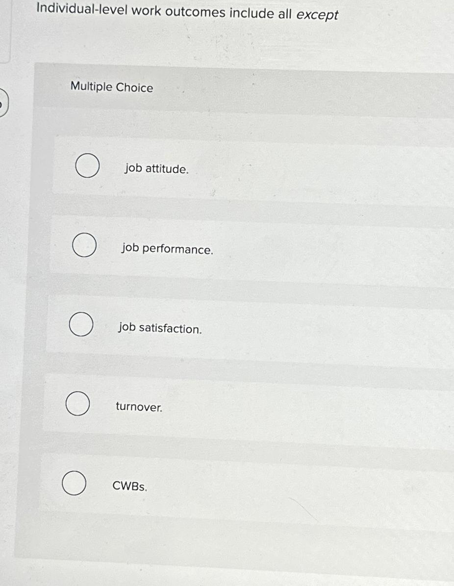 Solved Individual-level work outcomes include all | Chegg.com