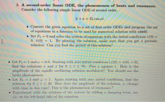 Solved 3. A second-order linear ODE, the phenomenon of beats | Chegg.com