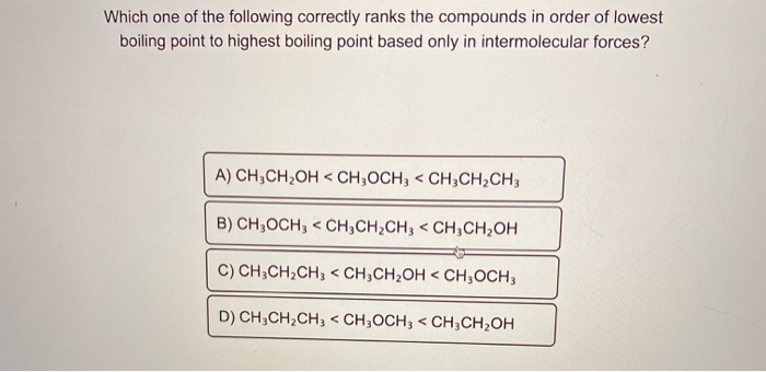 Solved Which of the following has the lowest boiling point? | Chegg.com
