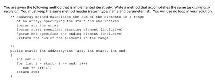 Solved You are given the following method that is | Chegg.com