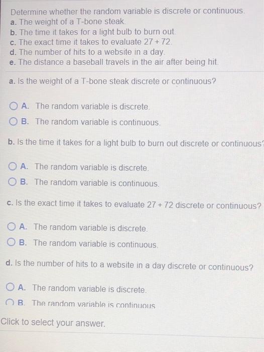 Solved Determine whether the random variable is discrete or | Chegg.com