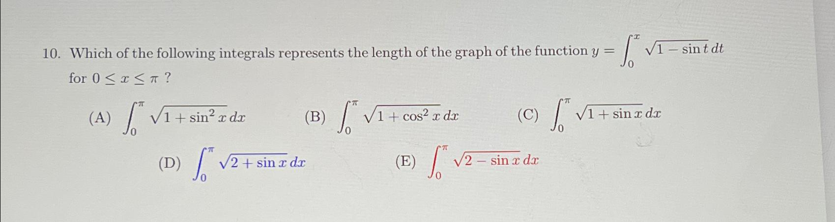 Solved Which of the following integrals represents the | Chegg.com
