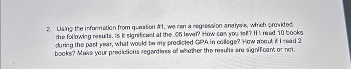 2. Using the information from question \#1, we ran a | Chegg.com