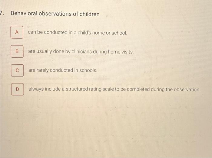 Solved Behavioral observations of children can be conducted | Chegg.com