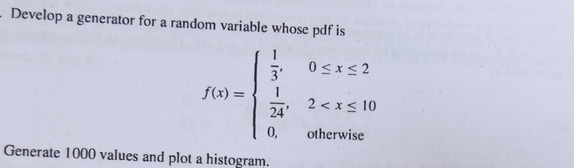 Solved Develop A Generator For A Random Variable Whose Pdf 9362