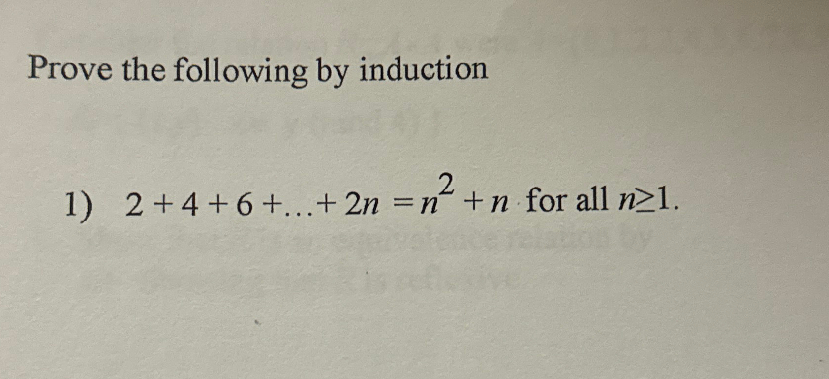 Solved Prove the following by induction2+4+6+dots+2n=n2+n | Chegg.com