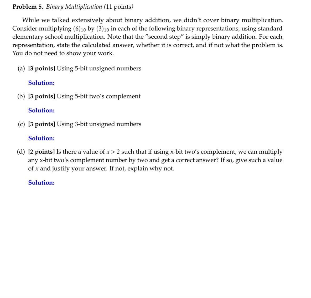 Solved Problem 5. ﻿Binary Multiplication (11 ﻿points)While | Chegg.com