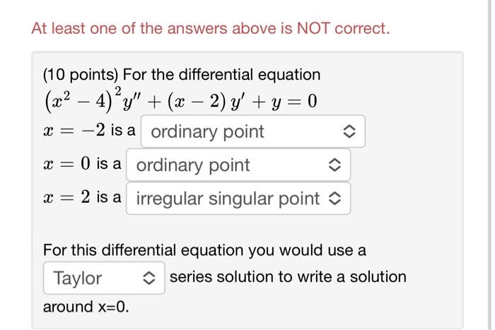 Solved At least one of the answers above is NOT correct. (10 | Chegg.com
