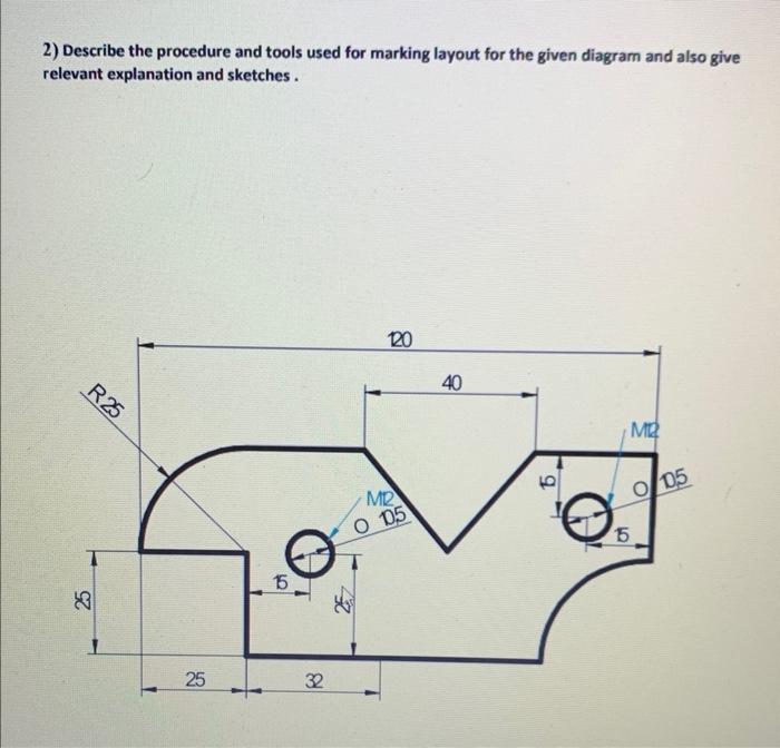 Solved 2) Describe the procedure and tools used for marking | Chegg.com