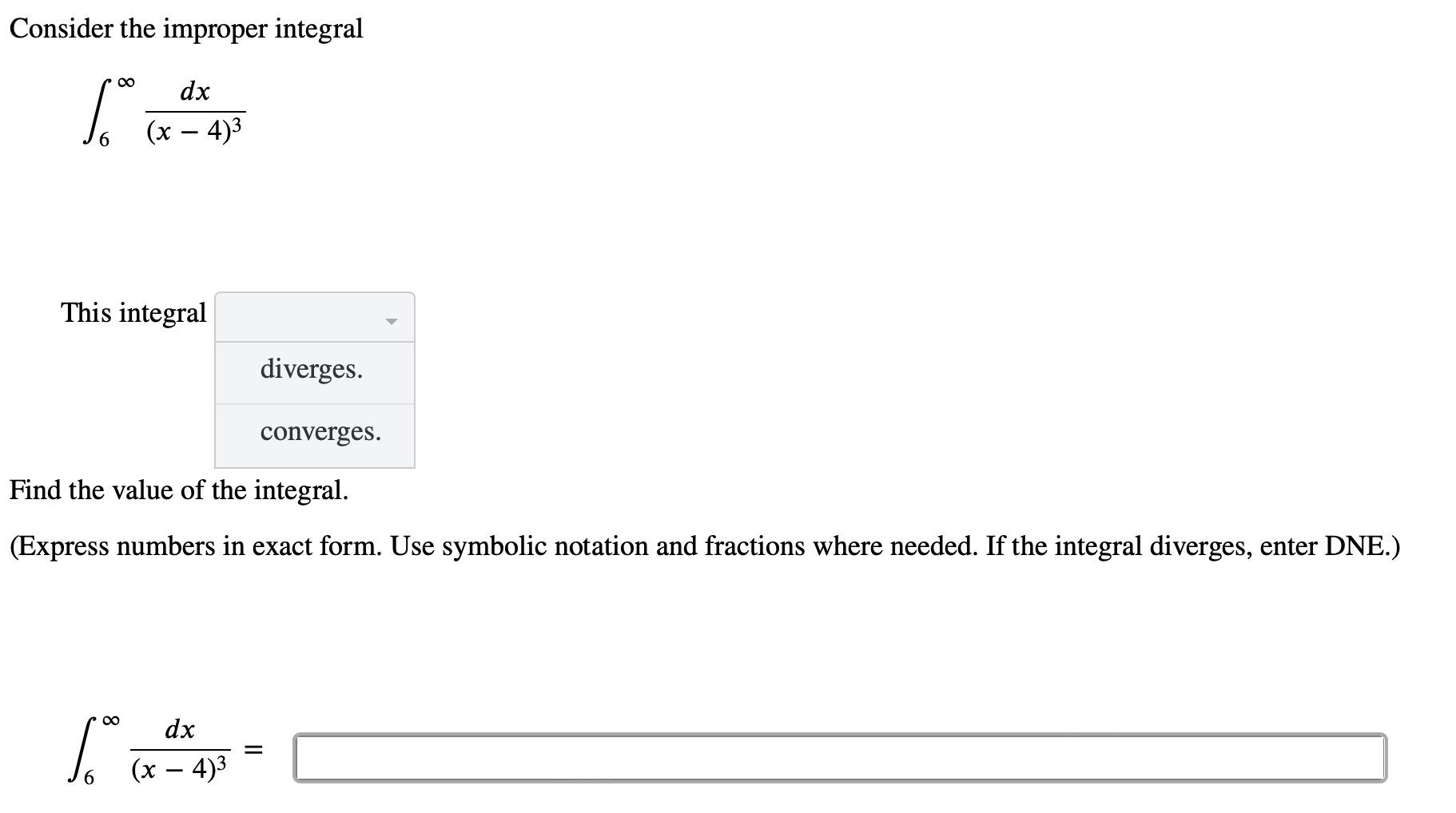 Solved Consider the improper integral∫6∞dx(x-4)3This | Chegg.com