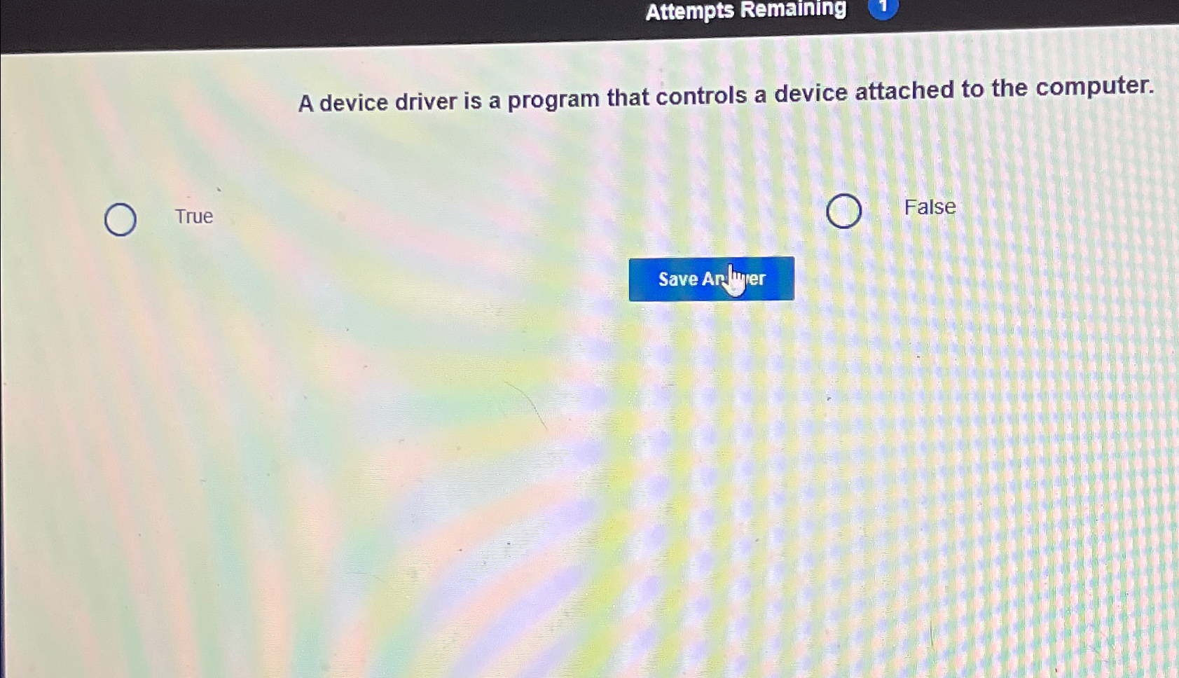 Solved Attempts RemainingA device driver is a program that | Chegg.com
