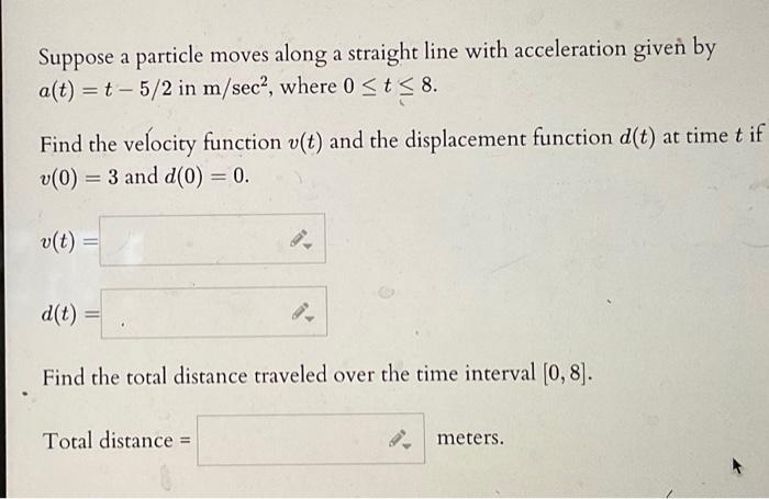 Solved Suppose a particle moves along a straight line with | Chegg.com