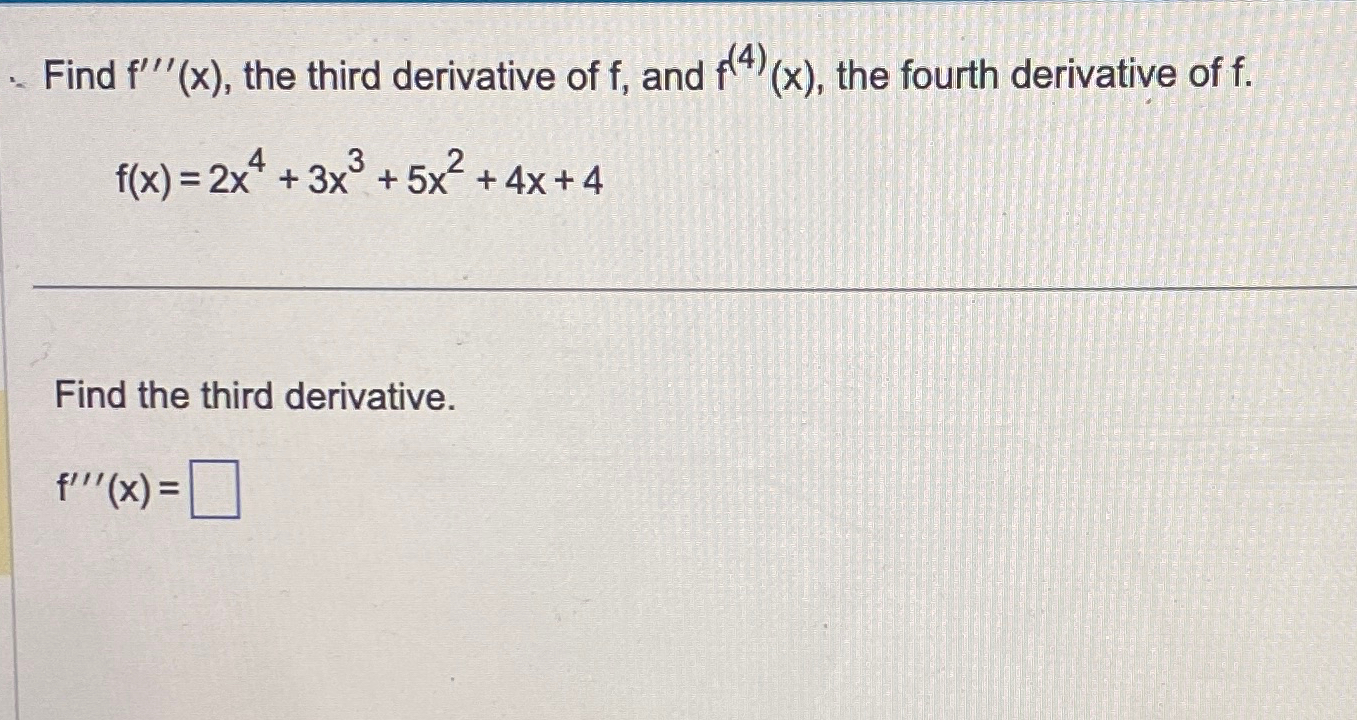 Solved Find f'''(x), ﻿the third derivative of f, ﻿and | Chegg.com