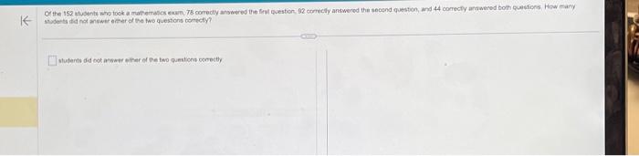 Solved Of the 152 students who took a mathematics exam, 78 | Chegg.com