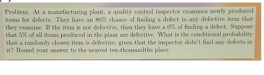 Solved Problem: At a manufacturing plant, a quality control | Chegg.com