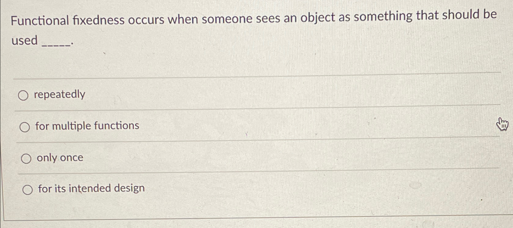 Solved Functional fixedness occurs when someone sees an | Chegg.com