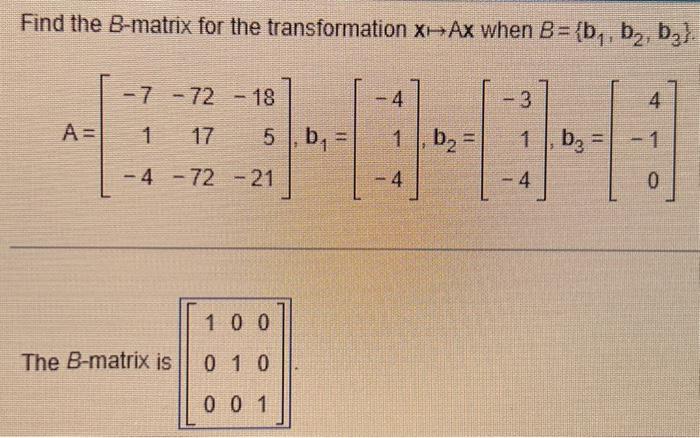 Solved Find the B-matrix for the transformation x↦Ax when | Chegg.com
