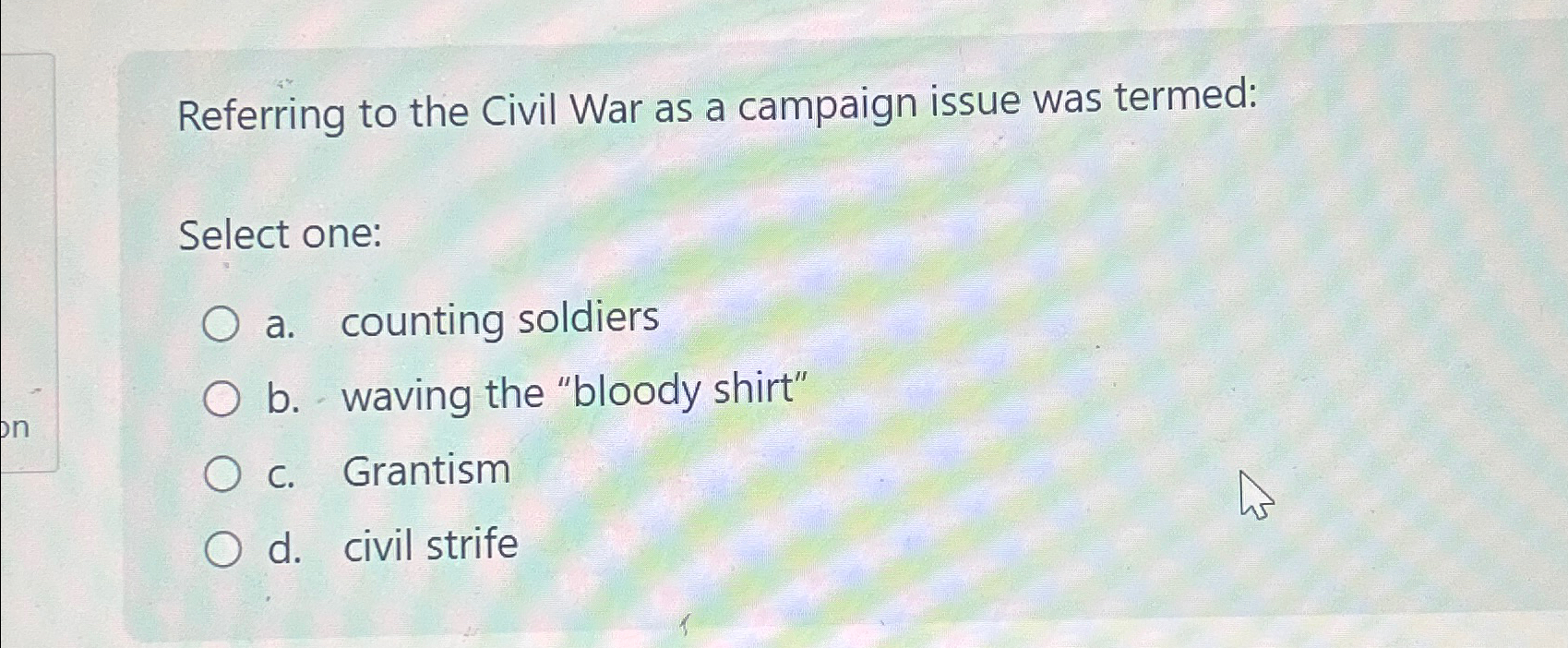 Solved Referring to the Civil War as a campaign issue was | Chegg.com