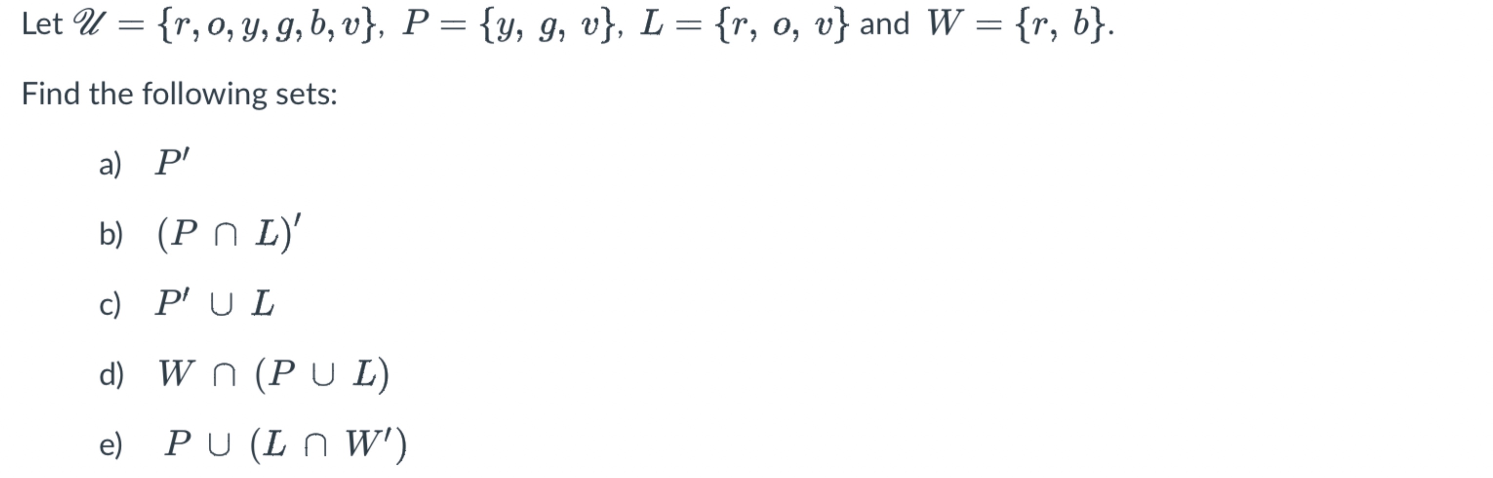 Solved Let U={r,o,y,g,b,v},P={y,g,v},L={r,o,v} ﻿and | Chegg.com