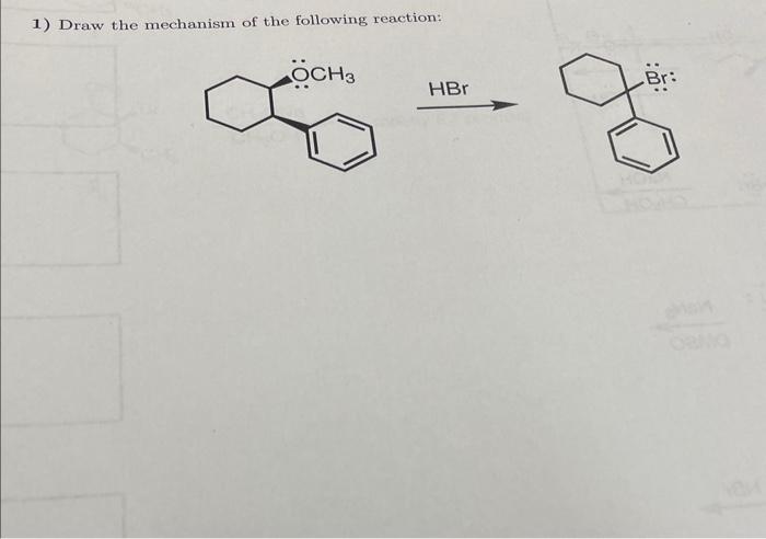 Solved 1) Draw the mechanism of the following reaction: HBr | Chegg.com