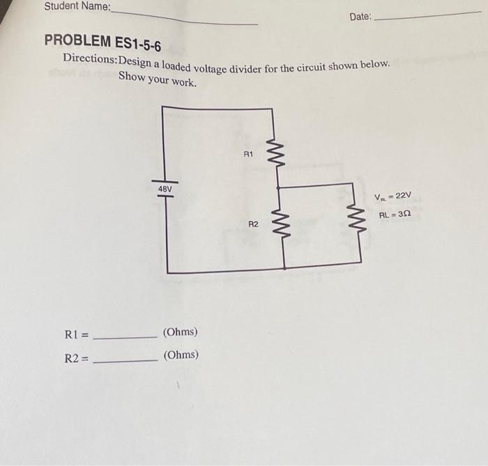 Directions: Design a loaded voltage divider for the | Chegg.com