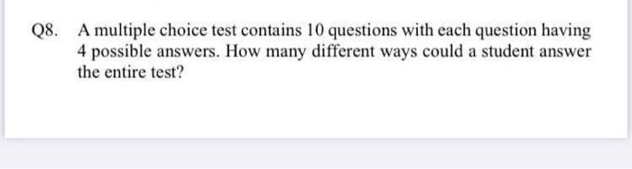 Solved 8. A multiple choice test contains 10 questions with | Chegg.com