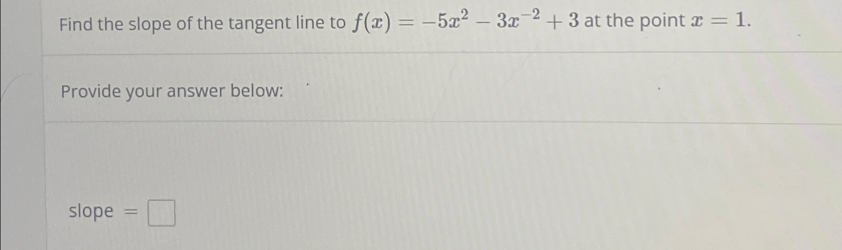 Solved Find the slope of the tangent line to | Chegg.com