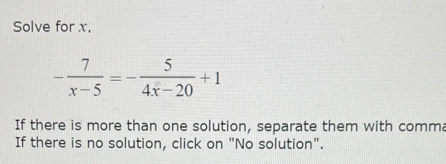 Solved Solve for x,-7x-5=-54x-20+1If there is more than one | Chegg.com