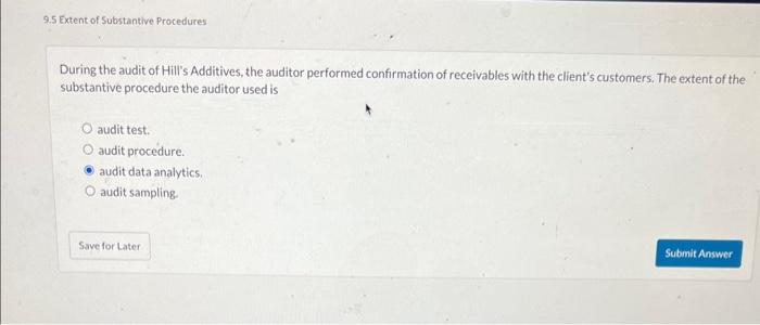 Solved 9.5 Extent of Substantive Procedures During the audit | Chegg.com
